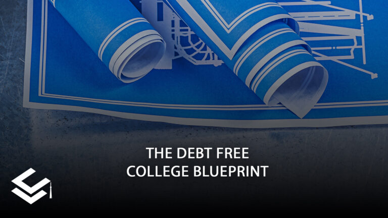 The Debt Free College Blueprint - Online Training for Real World Success